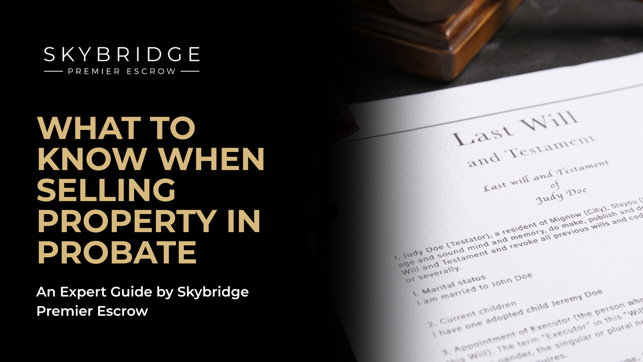 Probate Homes for Sale: A Comprehensive Guide - Skybridge Premier Escrow